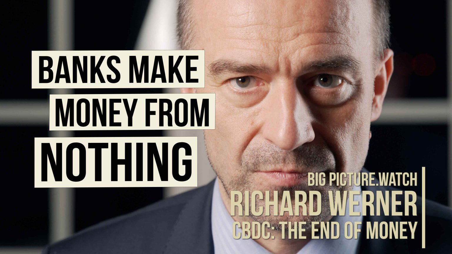 BANKS MAKE MONEY OUT OF NOTHING! | Prof Richard Werner | BigPicture.WATCH